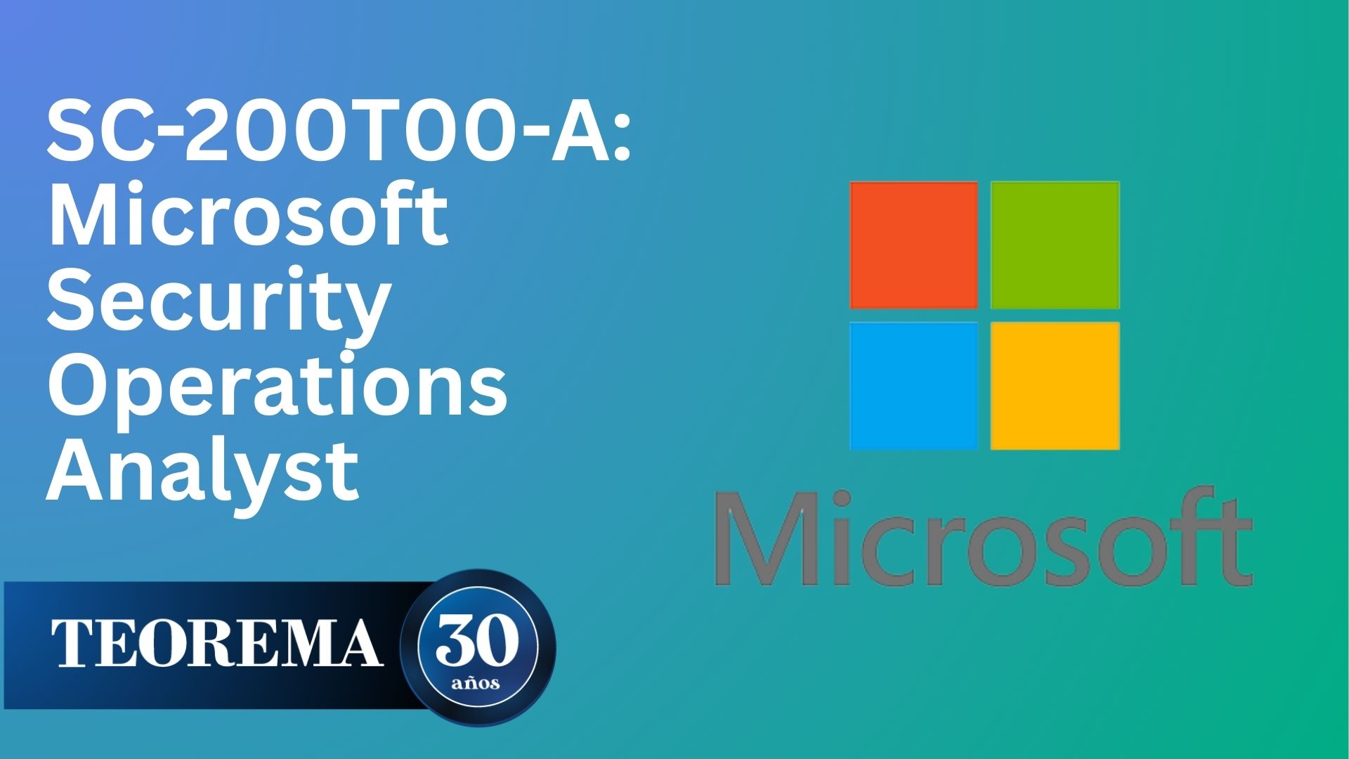 SC-200T00-A: Microsoft Security Operations Analyst - Teorema